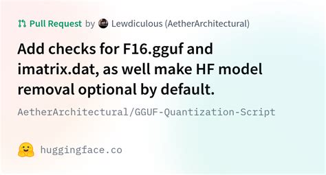 Aetherarchitecturalgguf Quantization Script · Add Checks For F16gguf