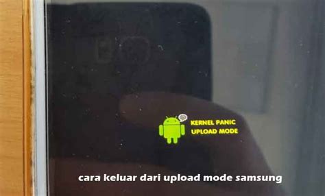 Panik Terjebak Di Upload Mode Ini Cara Keluar Dari Upload Mode Samsung