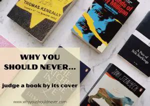 Why You Should Never Judge A Book By Its Cover Why You Should Never
