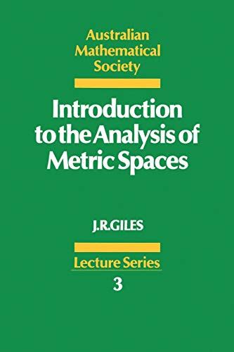 Introduction To The Analysis Of Metric Spaces Australian Mathematical Society Lecture Series