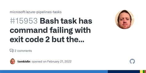 Bash Task Has Command Failing With Exit Code 2 But The Pipeline Task Doesnt Fail · Issue 15953