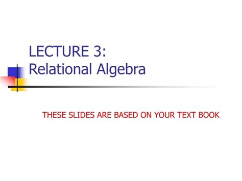 Ppt Lecture 3 Relational Algebra Powerpoint Presentation Free