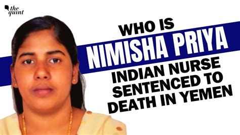 Who Is Nimisha Priya Indian Nurse Sentenced To Death In Yemen The Quint Youtube