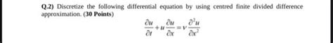 Q 2 Discretize The Following Differential Equation