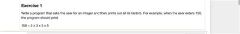 Solved Exercise 1 Write A Program That Asks The User For An Chegg Com