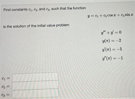 Solved Find Constants C1c2 And C3 Such That The Function