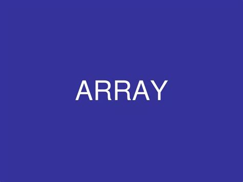ppt array powerpoint presentation free download id 9611349