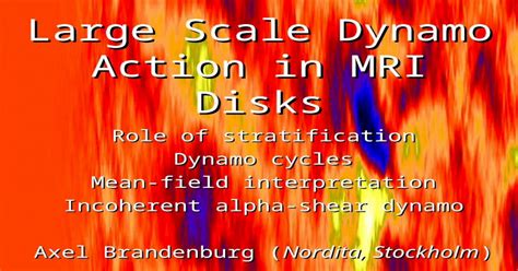 Ppt Large Scale Dynamo Action In Mri Disks Role Of Stratification