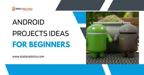 20 stunning android projects ideas for beginners in 2023
