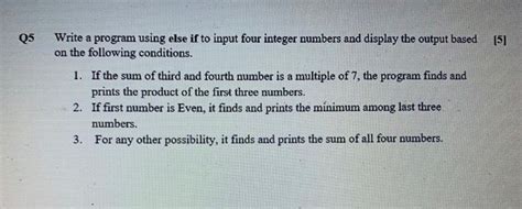 Solved Q5 5 Write A Program Using Else If To Input Four