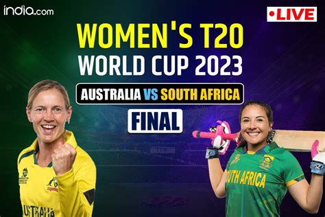As It Happened Aus Vs Sa Womens T20 World Cup Final Australia Beat