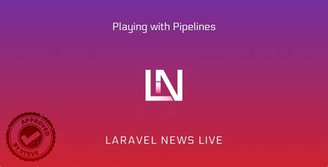 Laravel News On Linkedin Livestream Playing With Laravel Pipelines