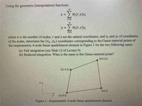 Solved Using The Geometric Interpolation Functions X N Chegg