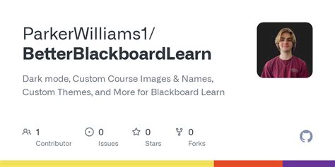 GitHub ParkerWilliams1 BetterBlackboardLearn Dark Mode Custom Course Images Names Custom