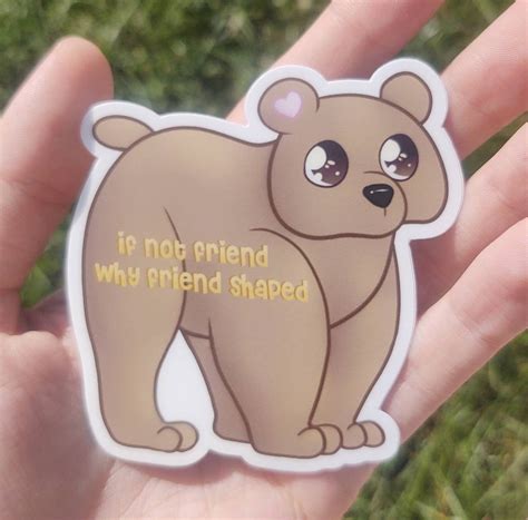 If Not Friend Why Friend Shaped Bear Sticker Cute Funny Etsy