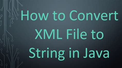 How To Convert XML File To String In Java YouTube