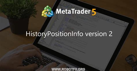 Historypositioninfo Version 2 Library Metatrader 5 Download