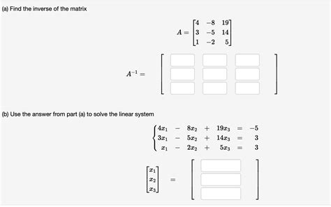 Solved A Find The Inverse Of The Matrix