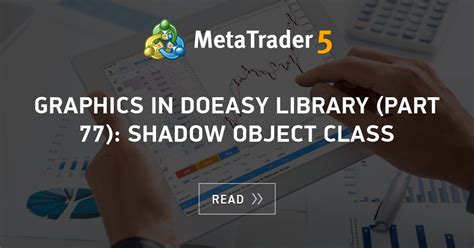 graphics in doeasy library part 77 shadow object class mql5 articles