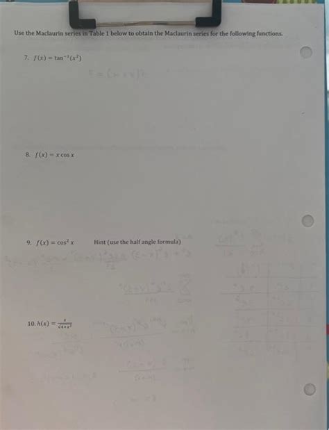 solved use the maclaurin series in table 1 below to obtain