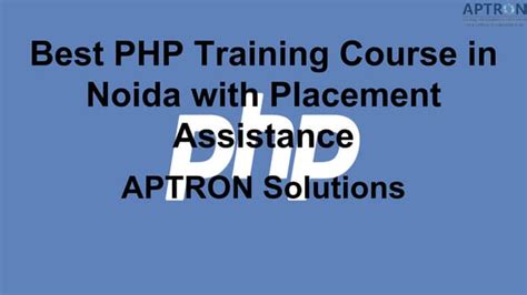 Best Php Training Course In Noida With Placement Assistancepptx