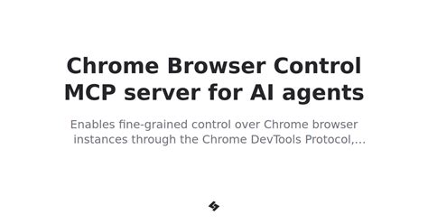 Chrome Browser Control Mcp Server For Ai Agents