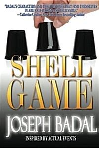 알라딘 Shell Game Inspired by Actual Events Paperback