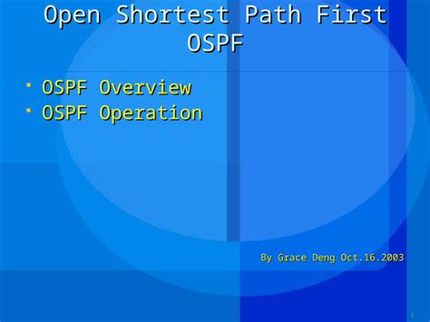 Ppt 111 Open Shortest Path First Ospf Ospf Overview Ospf Operation By Grace Deng Oct 16 2003
