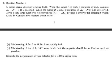 4 Question Number 4 A Binary Signal Detector Is Chegg Com