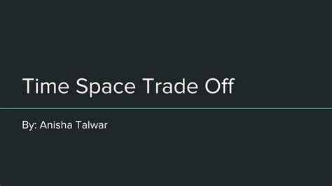 Time Space Trade Off Pptx Programming Languages Computing