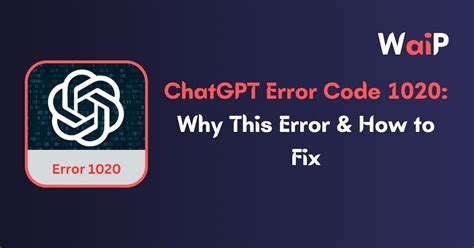 Chatgpt Error Code 1020 Why This Error And How To Fix Wide Ai Prompts