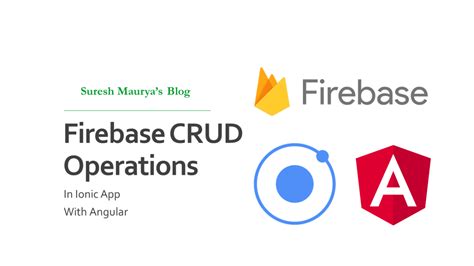 Ionic 5 Performing Firebase Crud Operations Using Angular 12 Suresh
