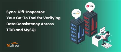 How To Use Sync Diff Inspector For Mysql To Tidb Mafiree Posted On