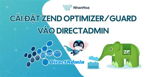 Hướng Dẫn Cài đặt Zend Optimizerguard Vào Directadmin Nhanh Chóng