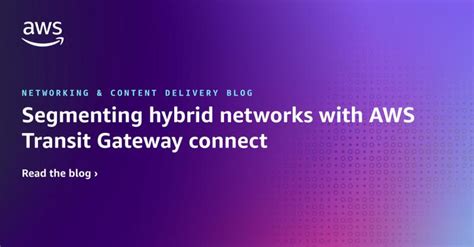 dennis lin on linkedin segmenting hybrid networks with aws transit gateway connect amazon web…