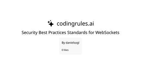 Security Best Practices Standards For Websockets Coding Rules Codingrules Ai