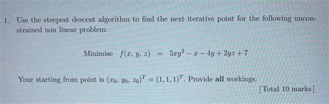 Solved 1 Use The Steepest Descent Algorithm To Find The