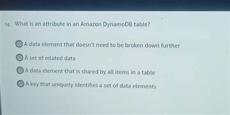 16 What Is An Attribute In An Dynamodb Table A Data Element That Doesnt