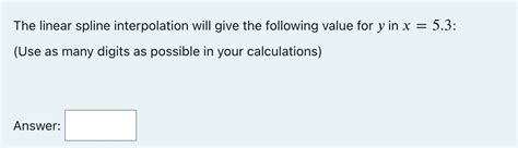 Solved Interpolate The Following Data Set With Linear Spline Chegg