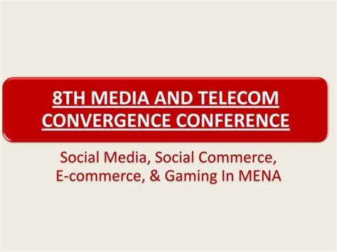 8th Media And Telecom Convergence Conference Ppt