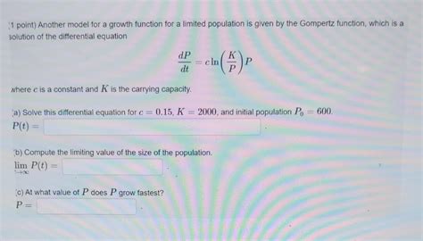 Solved 1 Point Another Model For A Growth Function For A