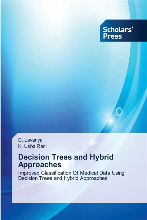 Buy Decision Trees And Hybrid Approaches Improved Classification Of