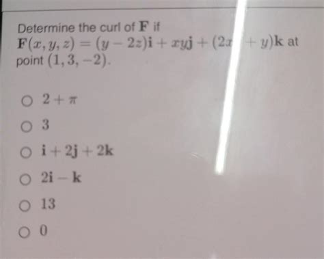 Solved Determine The Curl Of F If Chegg