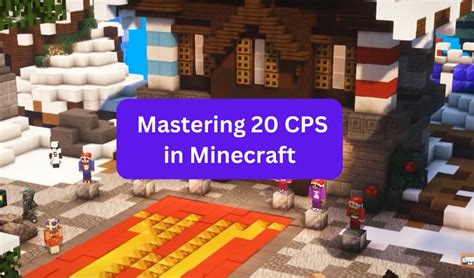 Mastering 20 CPS In Minecraft A Comprehensive Guide