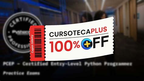 Cupón Udemy 2026 Prepárate Para El Examen Pcep De Python Con