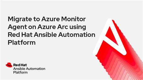 Migrate To Azure Monitor Agent On Azure Arc Using Red Hat Ansible