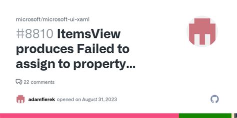 Itemsview Produces Failed To Assign To Property Microsoftuixaml