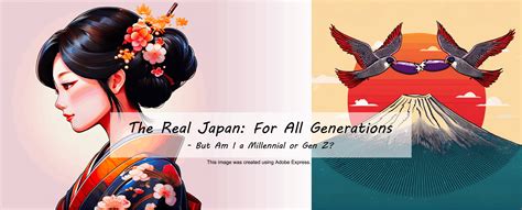 The Real Japan For All Generations But Am I A Millennial Or Gen Z