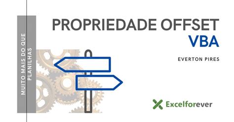 Como Utilizar A Propriedade Offset No Vba Excelforever