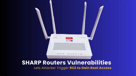 Dr Anil Lamba Cissp On Linkedin Critical Sharp Routers Vulnerabilities Lets Attacker Trigger